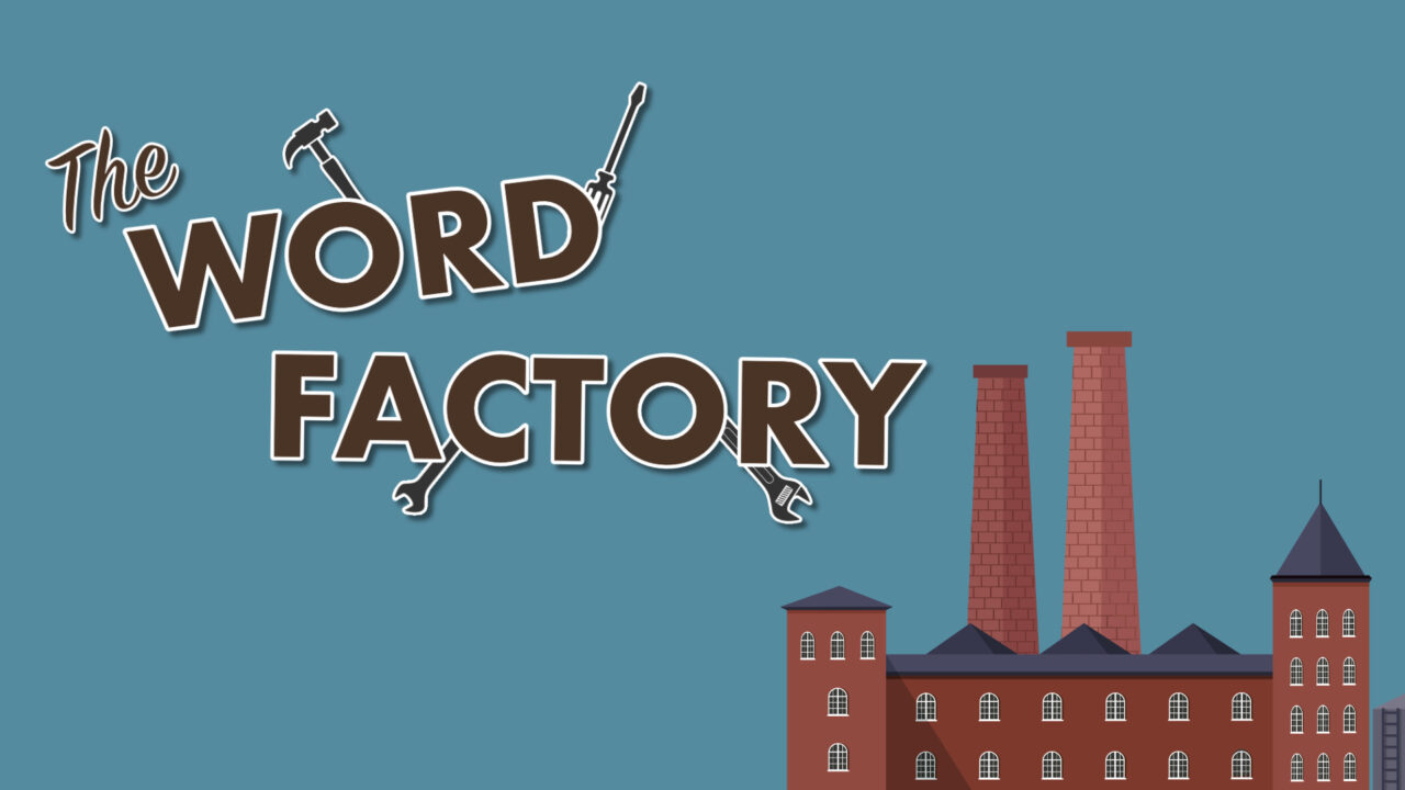 The Word Factory | Skolmedia
